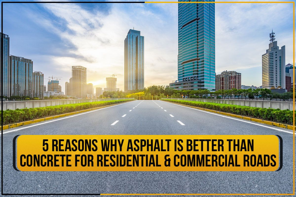 5 Reasons Why Asphalt Is Better Than Concrete For Residential ...